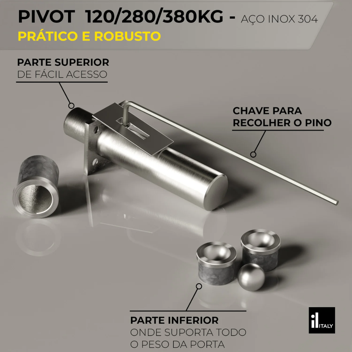 Pivot Inox 304 Escovado 120KG Italy Line